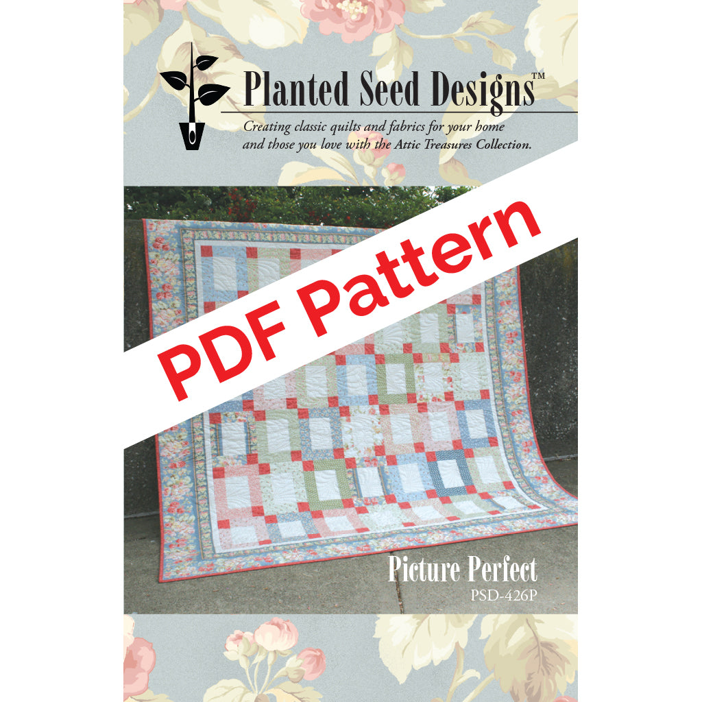 Picture Perfect PDF Quilt Pattern – Planted Seed Designs